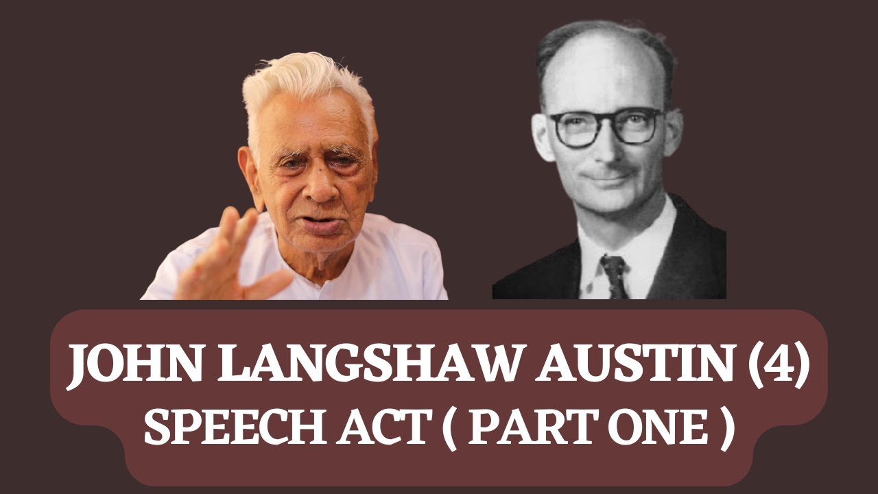 J. L. Austin (4) Speech Act, Part One _ Language Philosophy | Dr HS ...