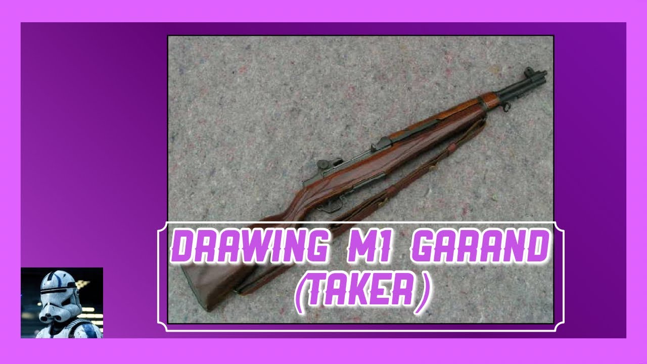 Drawing M1 Garand Tanker - YouTube
