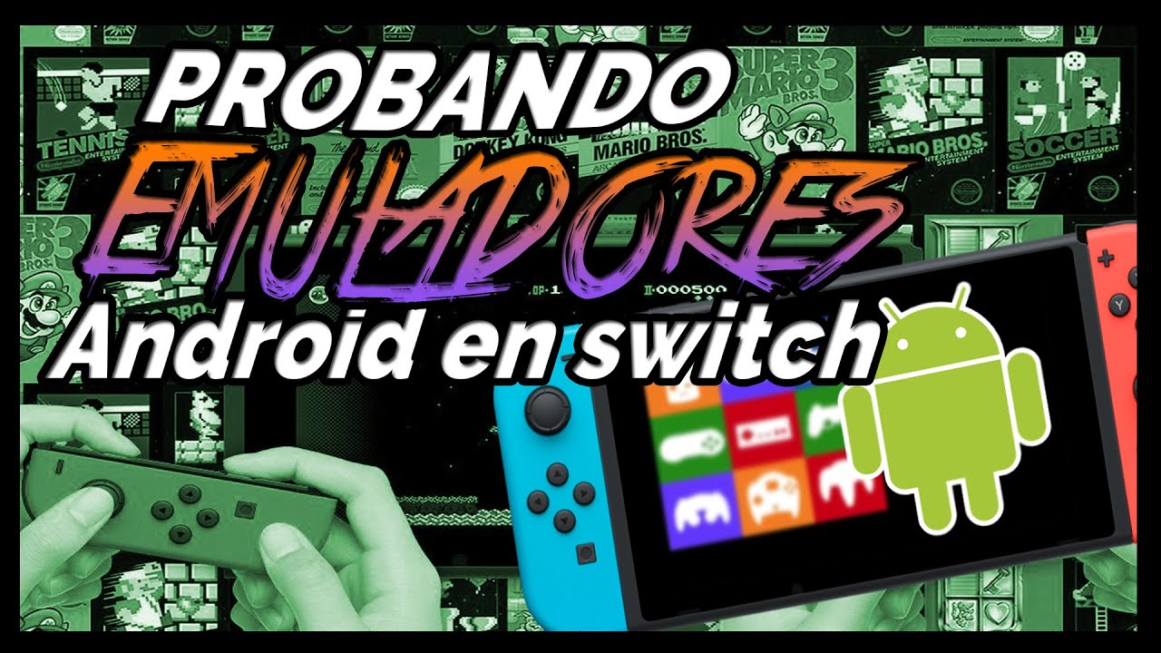 Emuladores de Android en Nintendo Switch - YouTube