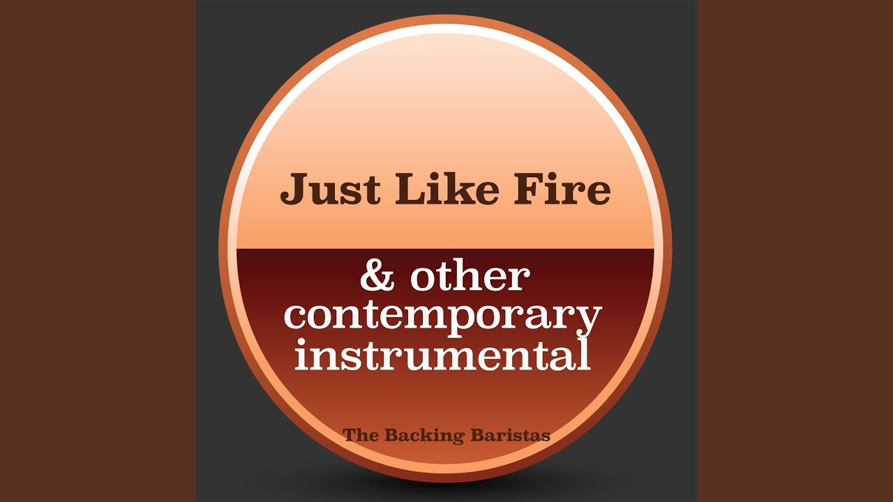 Just Like Fire (Instrumental Version) - YouTube