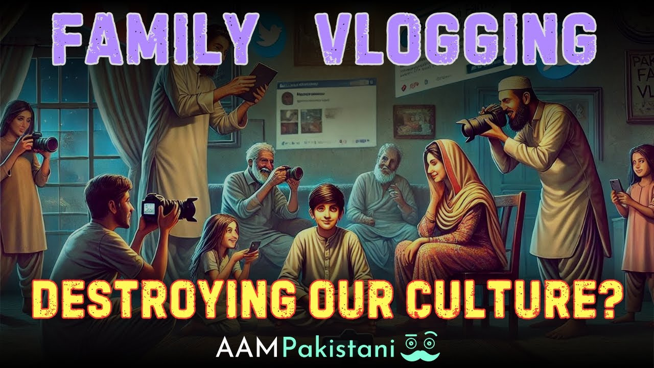 Is Family Vlogging DESTROYING Pakistani Culture? - YouTube