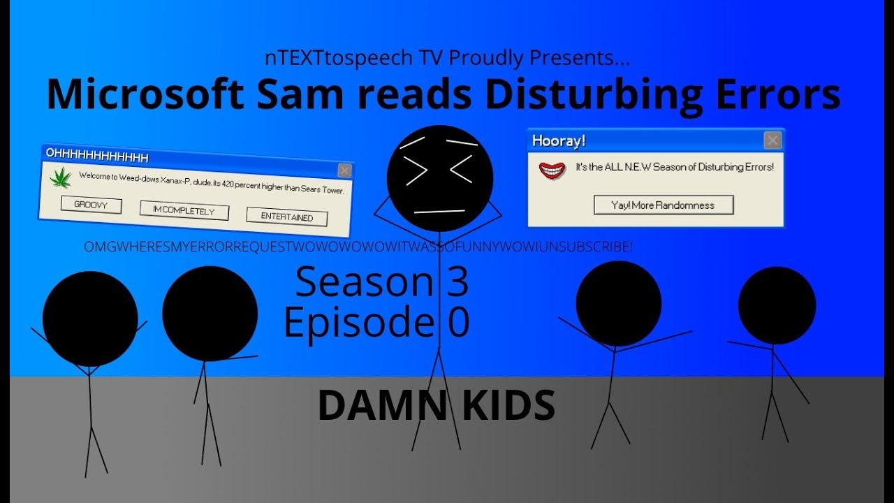 DAMN KIDS | Microsoft Sam reads Disturbing Errors (S3EP0) - YouTube