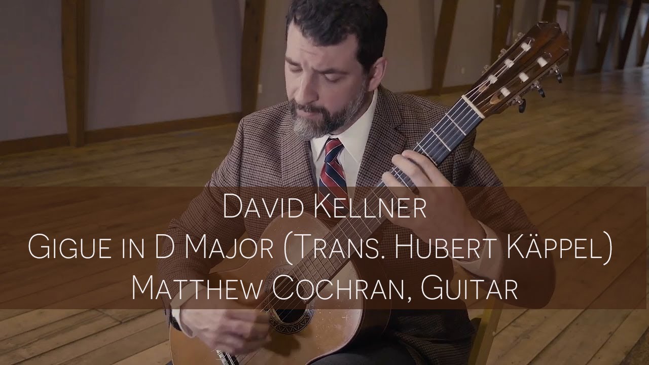 David Kellner, Gigue in D, Performed by Matthew Cochran - YouTube