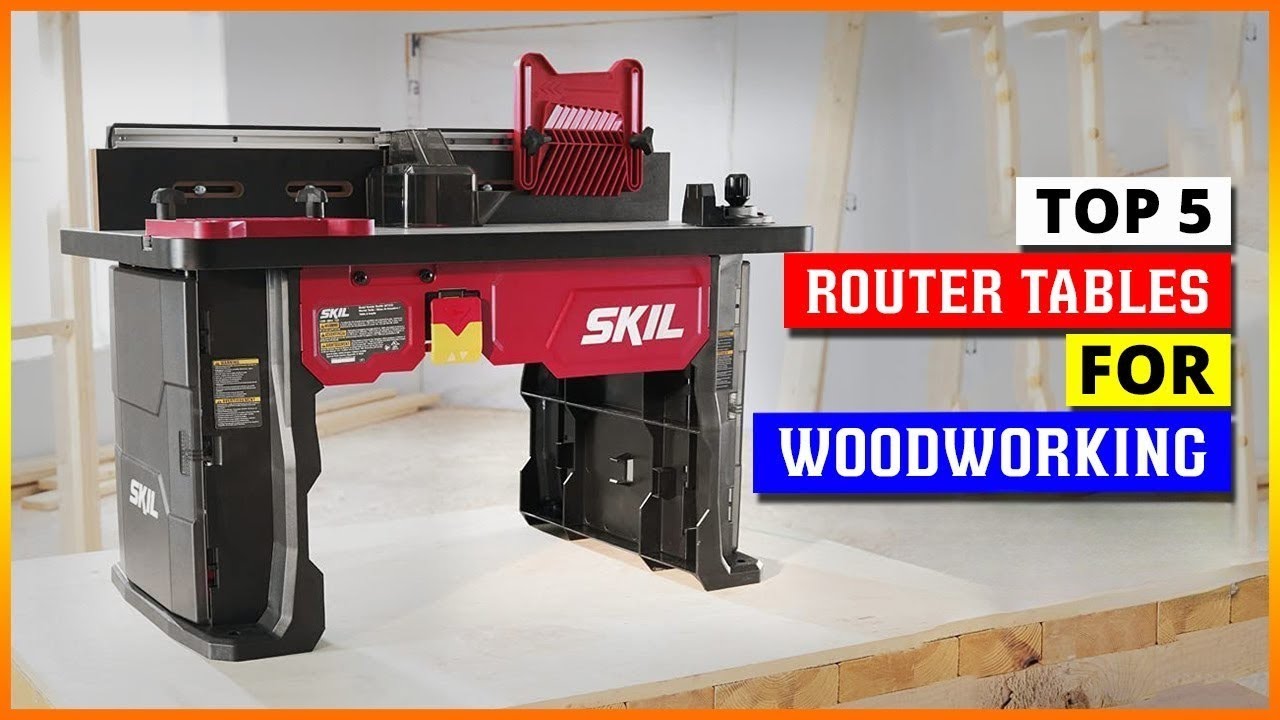 Top 5 Best Router Tables for Woodworking: The Ultimate Guide for 2025 ...
