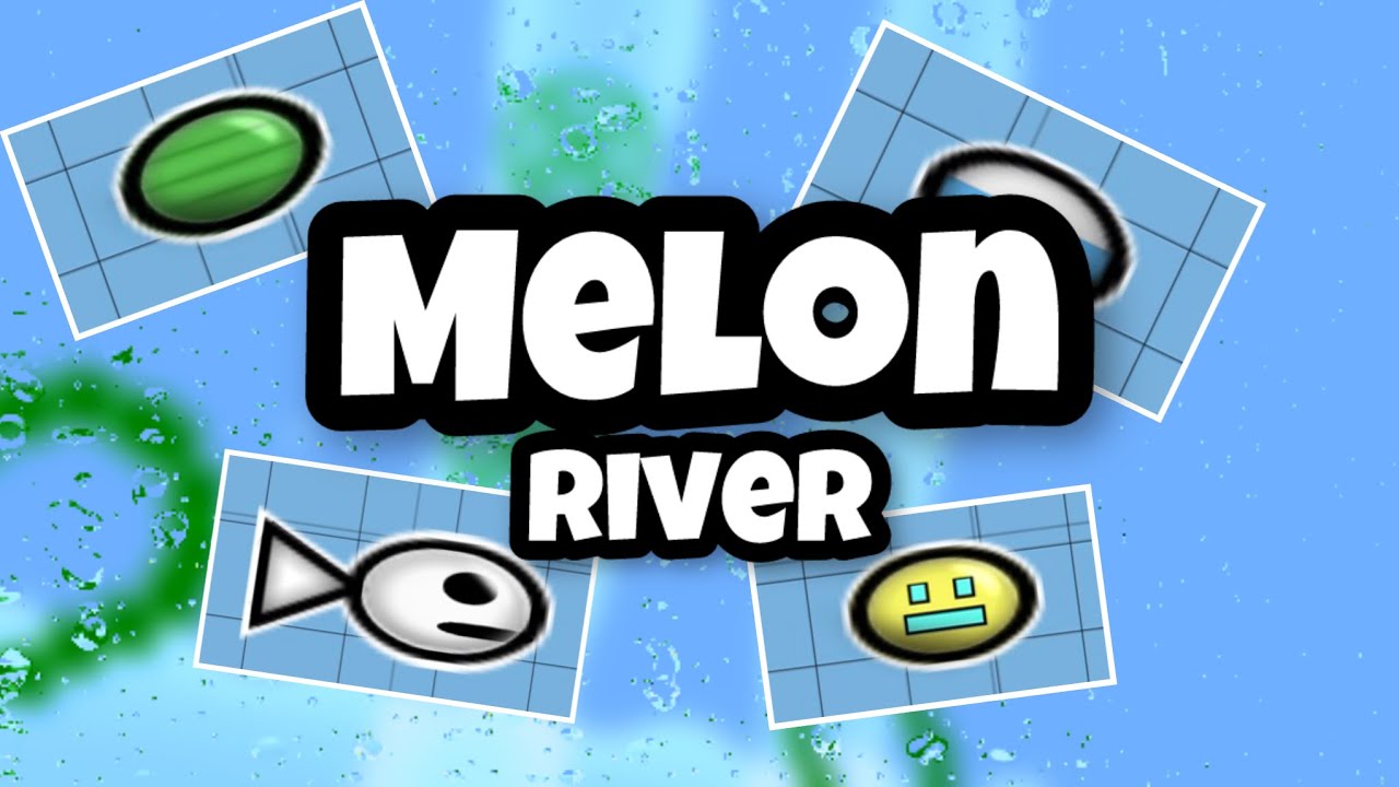 All my watermelons for Melon river CC | Geometry dash Creator contest ...