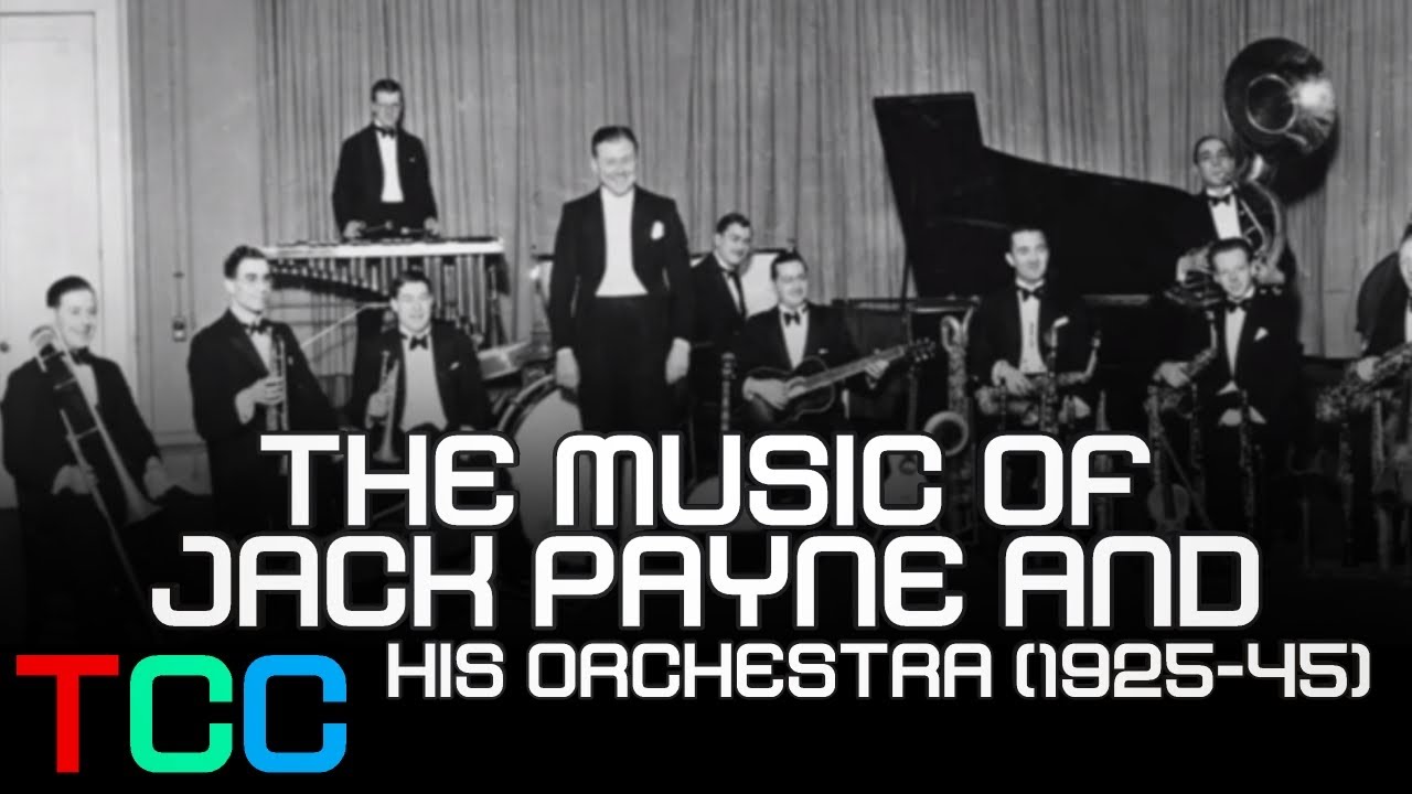 The Music of Jack Payne and his Orchestra (1925-45) - YouTube