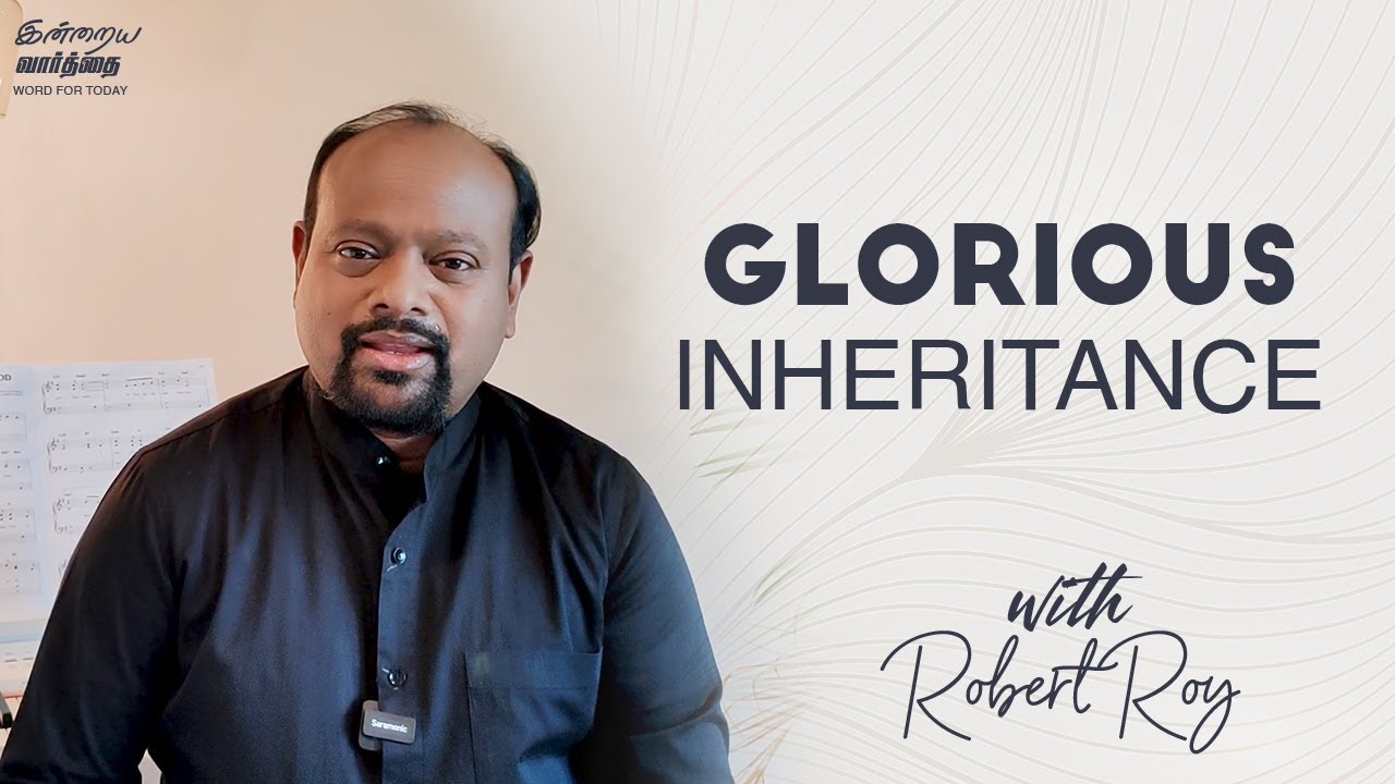 Glorious Inheritance || Word for Today - Morning Devotion with Robert ...