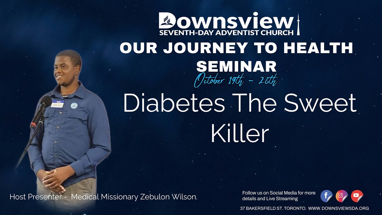 OUR JOURNEY TO HEALTH SEMINAR - Diabetes The Sweet Killer - Bro ...