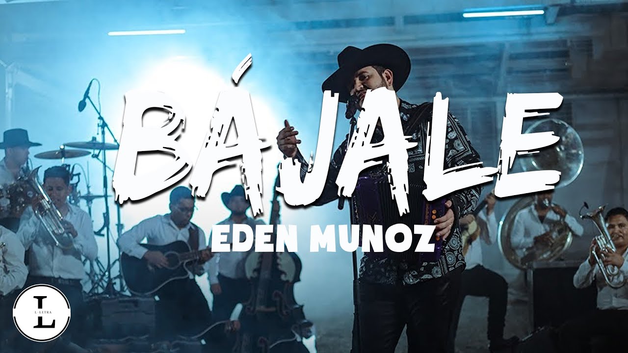 Eden Muñoz - Bájale - Letra / Lyric - YouTube