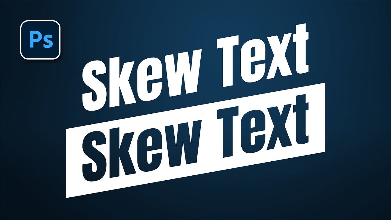 How to Skew Text in Photoshop | Skew Multiple Object in Photoshop - YouTube