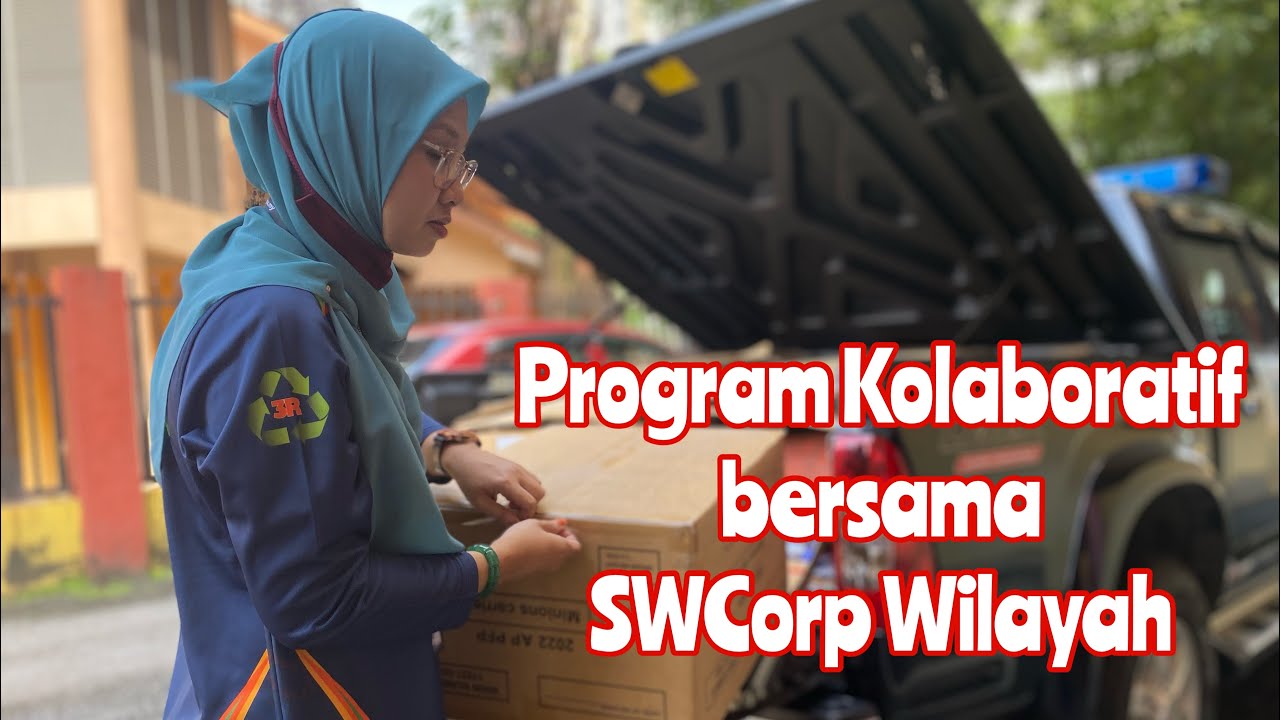 Program Kolaboratif bersama SWCorp Wilayah Persekutuan Kuala Lumpur - YouTube