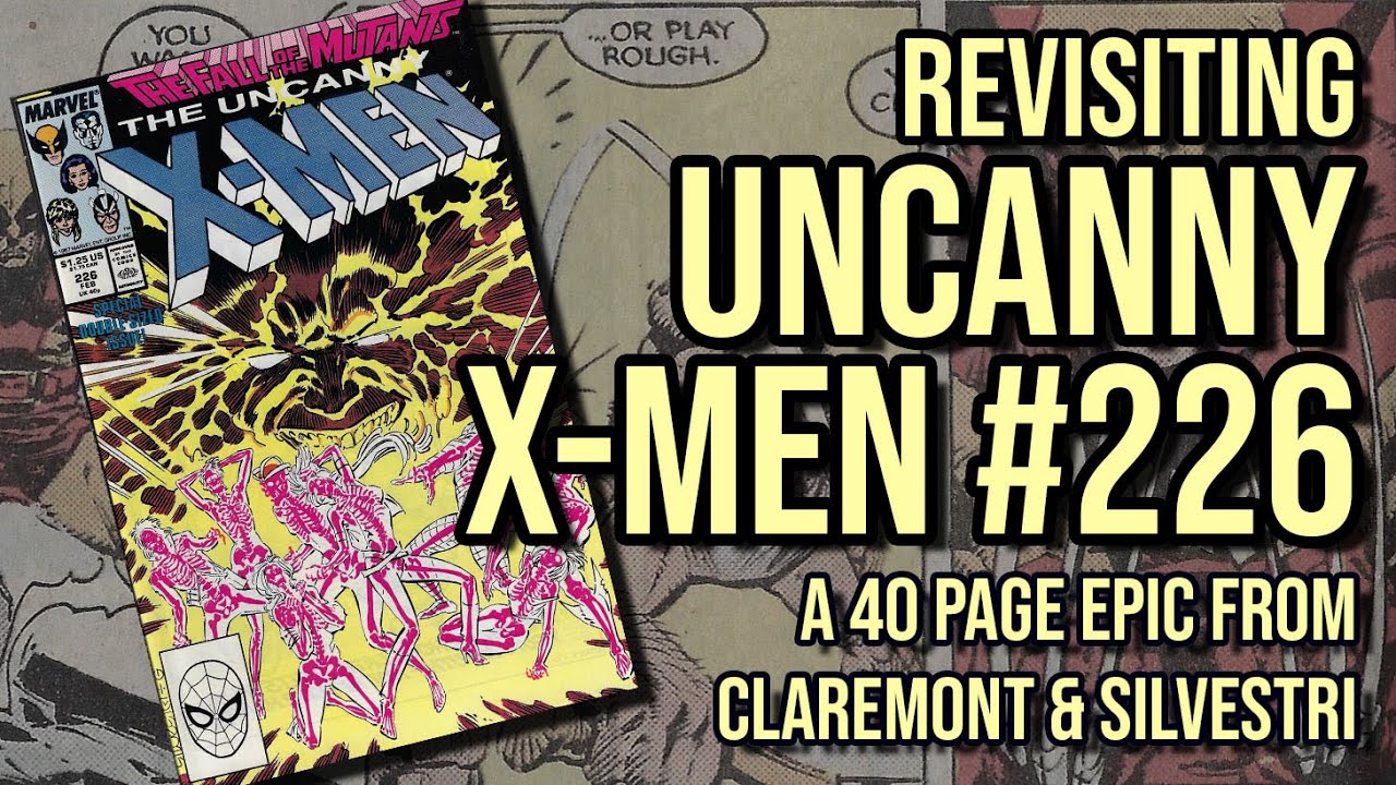 Uncanny X-Men #226: Claremont & Silvestri bring us an unreal amount of ...