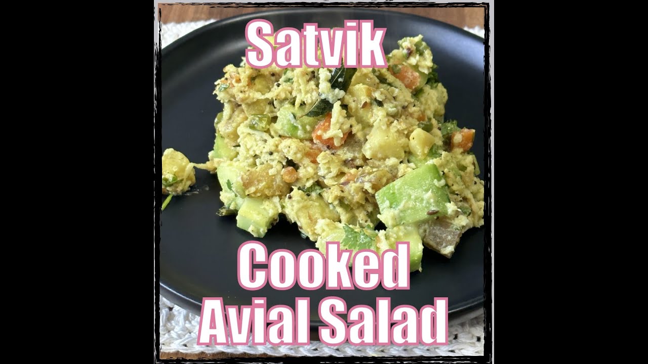 Satvik Cooked Avial Salad Recipe | Avial Salad Style - YouTube