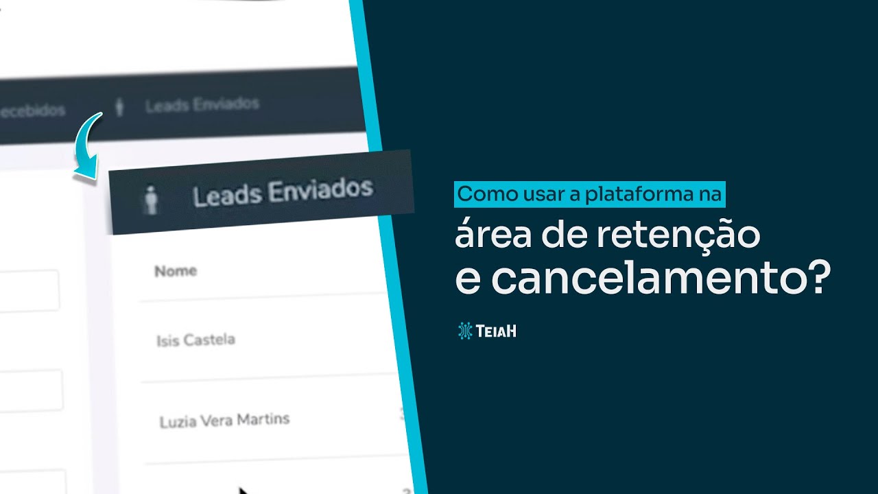 Como usar a plataforma da TeiaH na área de retenção e cancelamento em ...