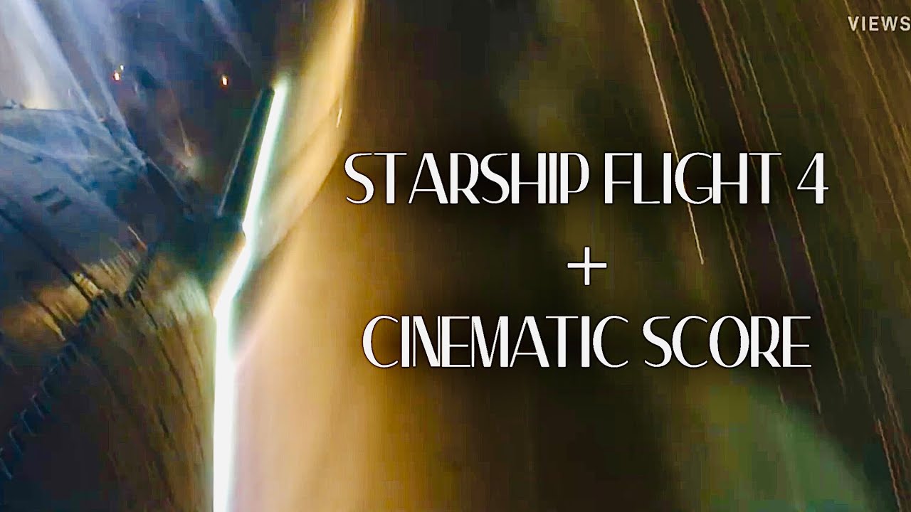 Starship IFT - 4 : Interstellar and Oppenheimer Cinematic Score 🚀 | 4K ...