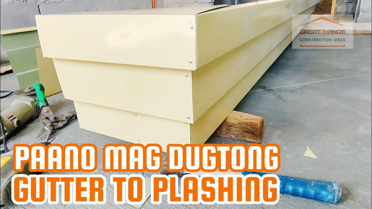 Paano Mag Dugtong Ng Banawe Type Gutter To End Plashing || BISAYA ...