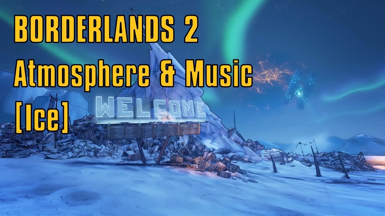 [e] - Borderlands 2 - Atmosphere & Music - Ice [OST] - YouTube