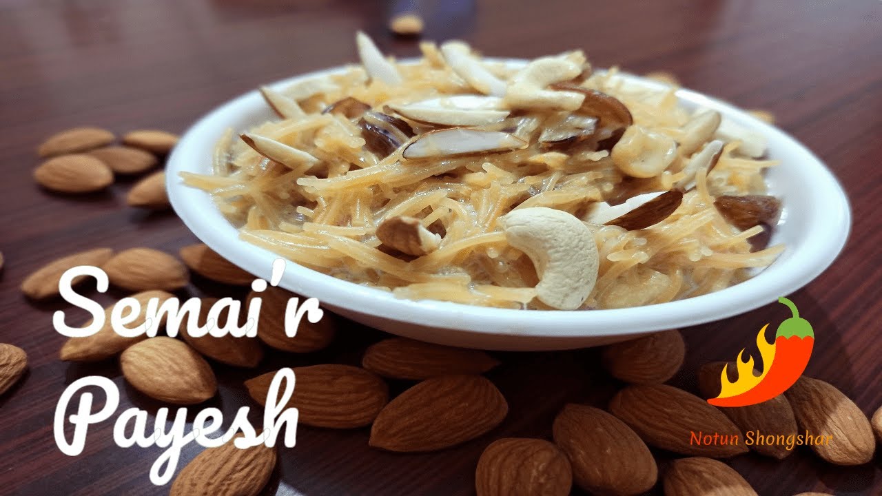 Semai’r Payesh | Seviyan-ki-Kheer | Semai Kheer | Seviyan Payasam ...