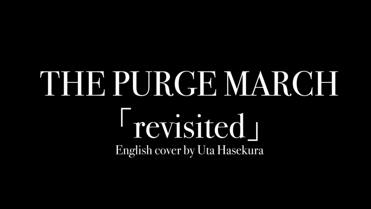 The Purge March ~revisited~ [English Cover] (Uta Hasekura / MILGRAM ...