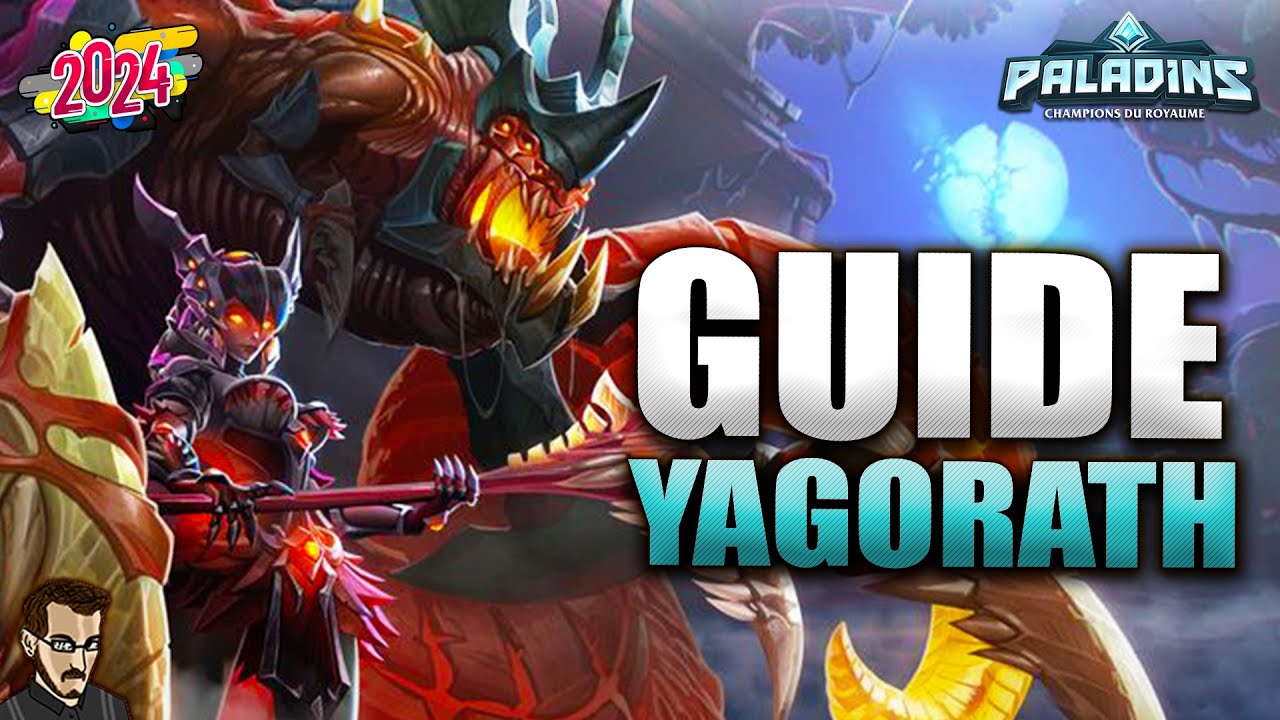 GUIDE POUR BIEN DÉBUTER YAGORATH EN 2024 TUTO & GAME PRO SUR PALADINS ...