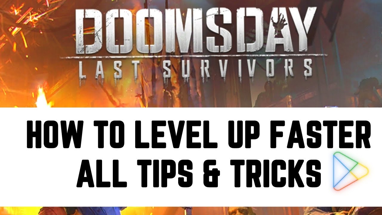 Doomsday:Last Survivors Game | How To Level Up Faster | All Tips ...
