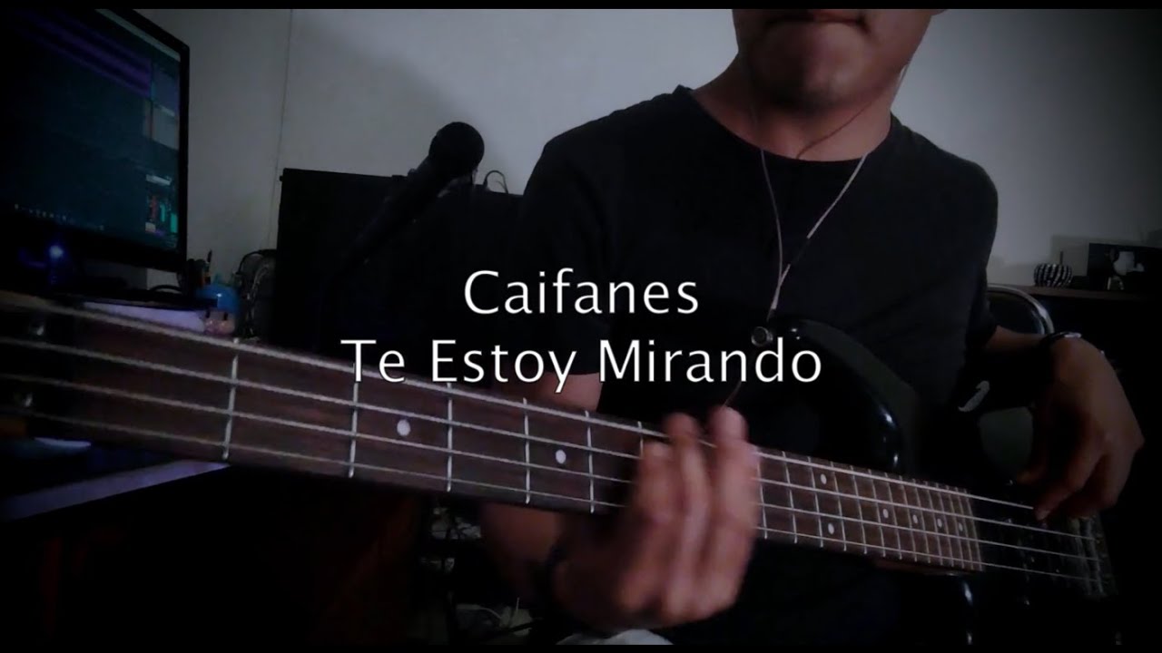 Hablemos... Caifanes - Te Estoy Mirando (BASS COVER) - YouTube