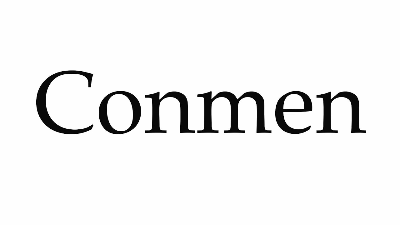 How to Pronounce Conmen - YouTube