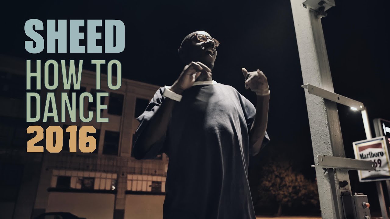 Sheed : How To Dance 2016 - YouTube