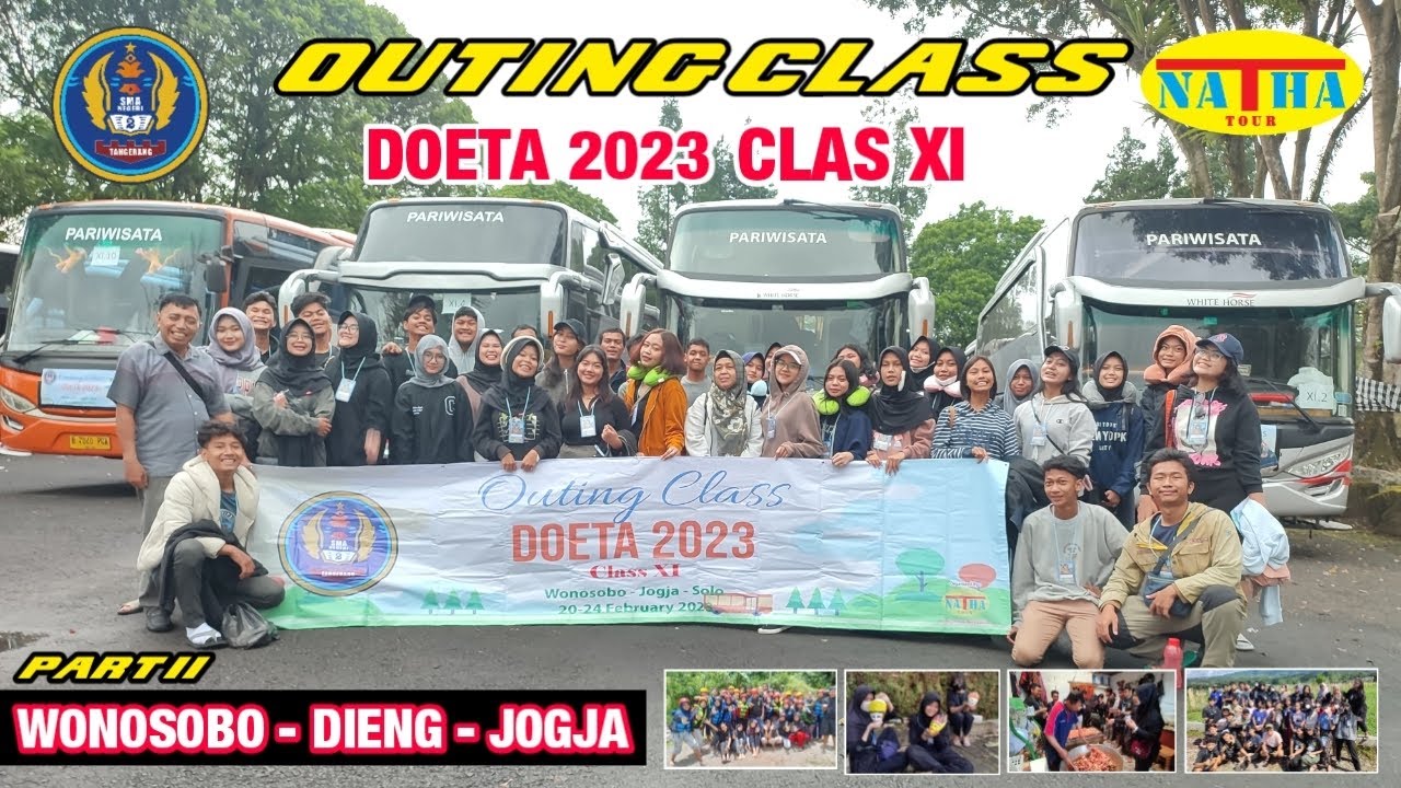 OUTING CLASS DOETA 2023 CLAS XI GO TO WONOSOBO - DIENG - JOGJA || WHITE HORSE || [ PART II ...