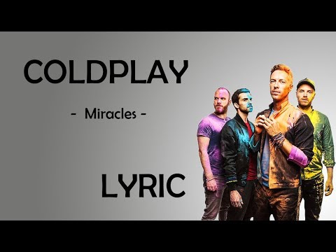 Miracles - Coldplay - Lyric - YouTube