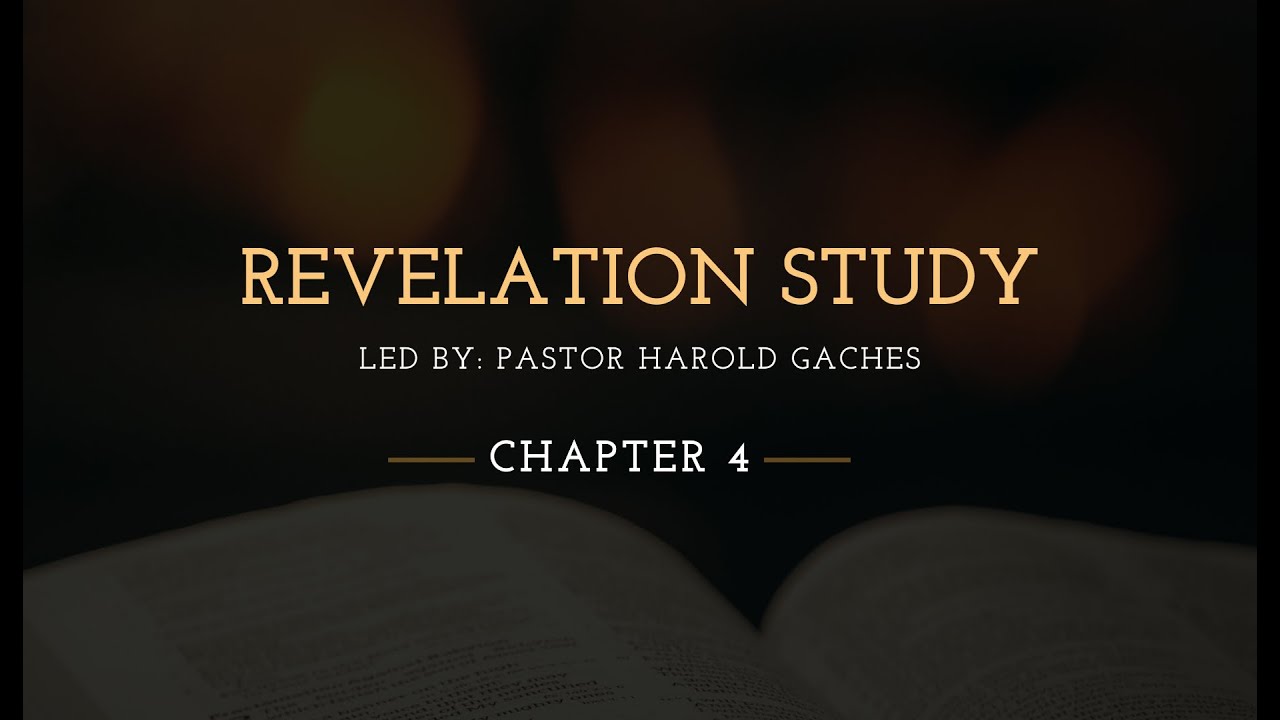 "Revelation Study" - CHAPTER 4 - 09-13-23 - YouTube
