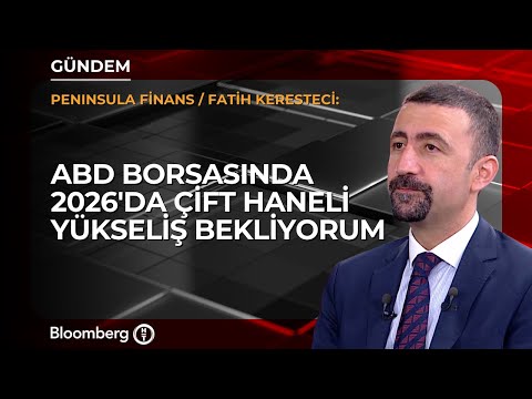 ABD borsasında 2026'da çift haneli yükseliş bekliyorum | Peninsula Finans / Fatih Keresteci