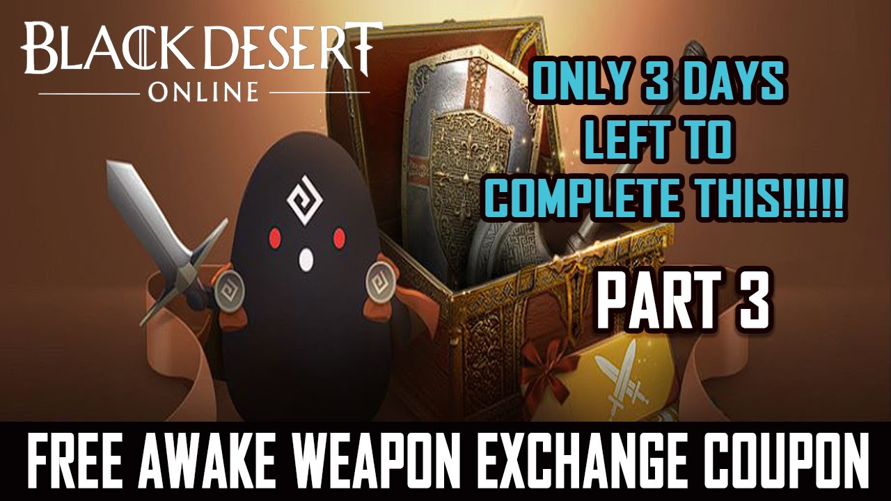 BDO Console - FREE AWAKENING WEAPON Exchange Coupon WALKTHROUGH ...