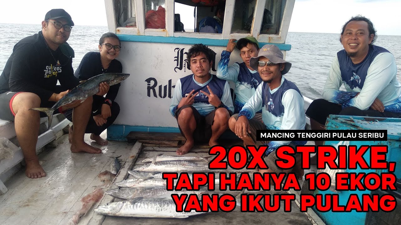 MANCING TENGGIRI MUSIM ANGIN BARAT DI PULAU SERIBU - KM RUBY FISHING 4 - 28 FEBRUARI 2021 - YouTube