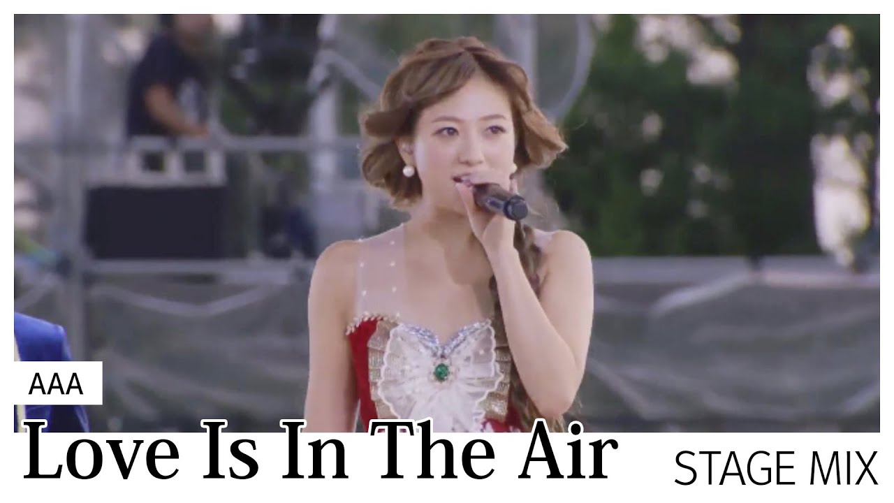 AAA - Love Is In The Air [Stage Mix] - YouTube