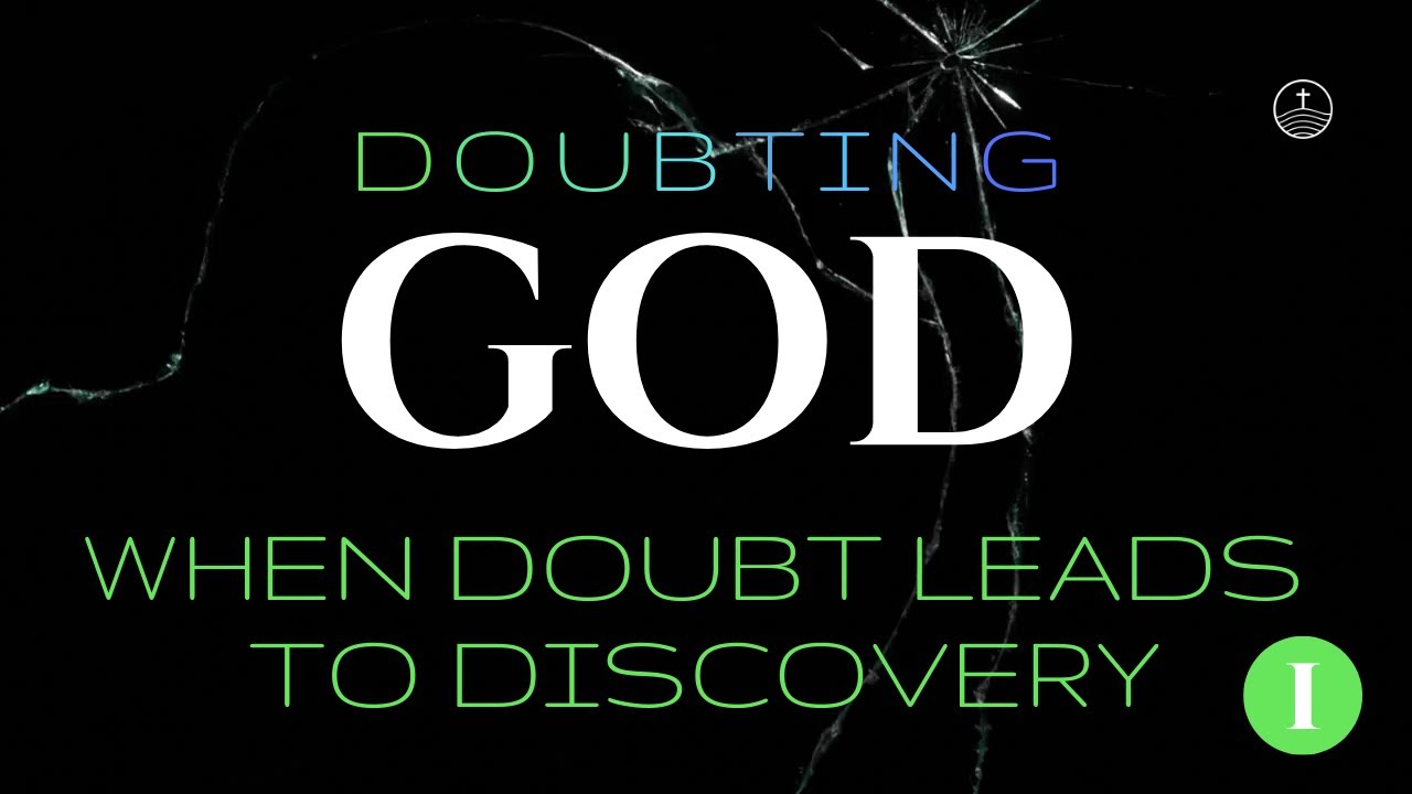 Doubting God | Part 1 | When Doubt Leads to Discovery | Easter Service ...