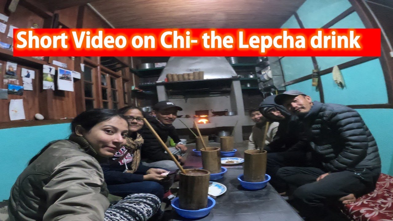 DZONGU I Sikkim Travel Video l Lepcha Drink Chi l Chi Making l Tingvong ...