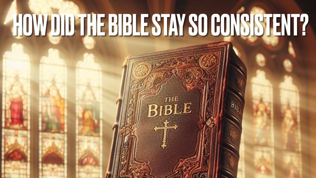 How Did The Bible Stay so Consistent? - YouTube