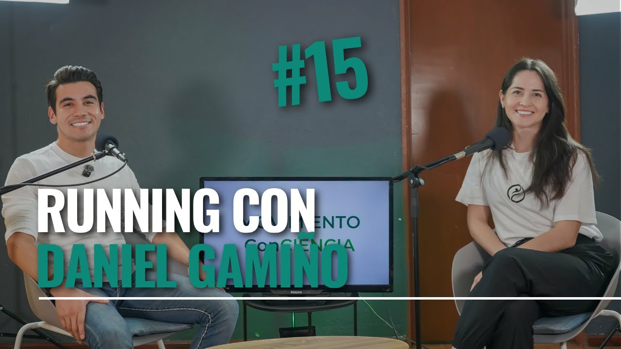 Podcast| Movimiento ConCIENCIA| Running con Daniel Gamiño | Temporada 2 ...