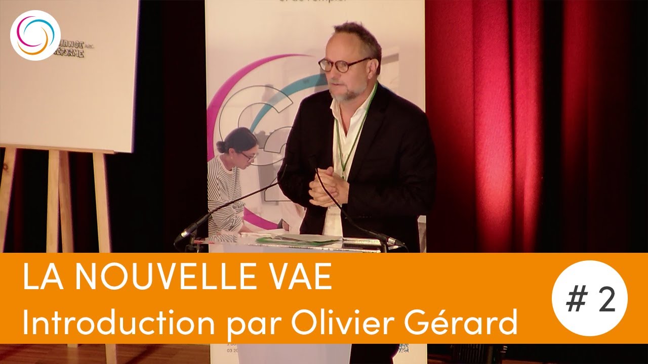 La nouvelle VAE – Introduction par Olivier Gérard - YouTube