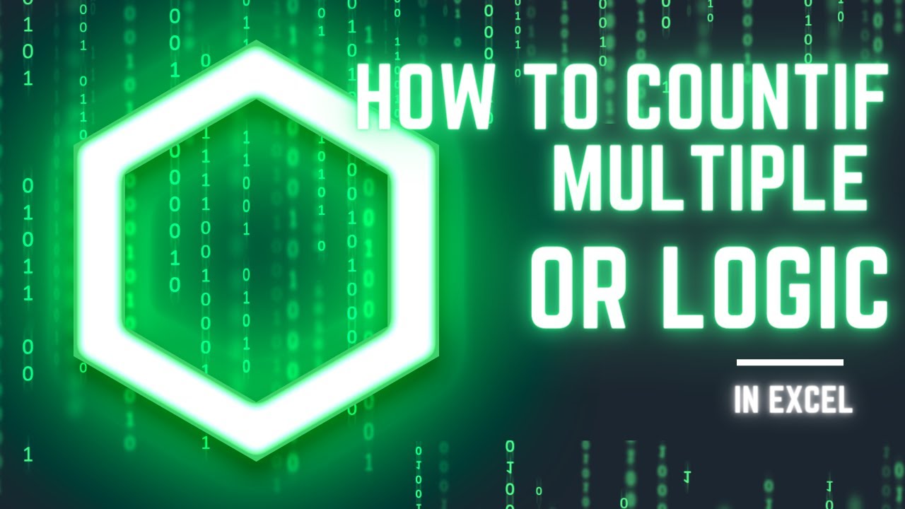 COUNTIF Multiple OR Criteria YouTube COUNTIF Multiple OR Criteria YouTube