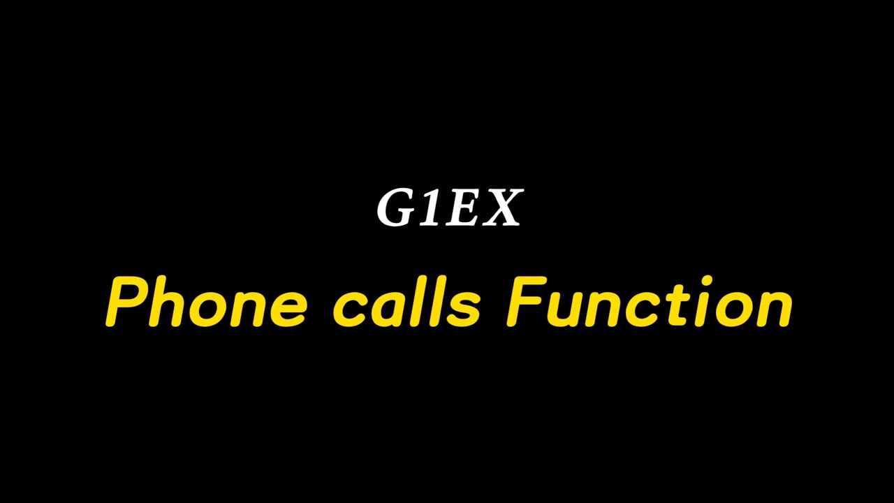 How to use the phone function of G1ex - YouTube