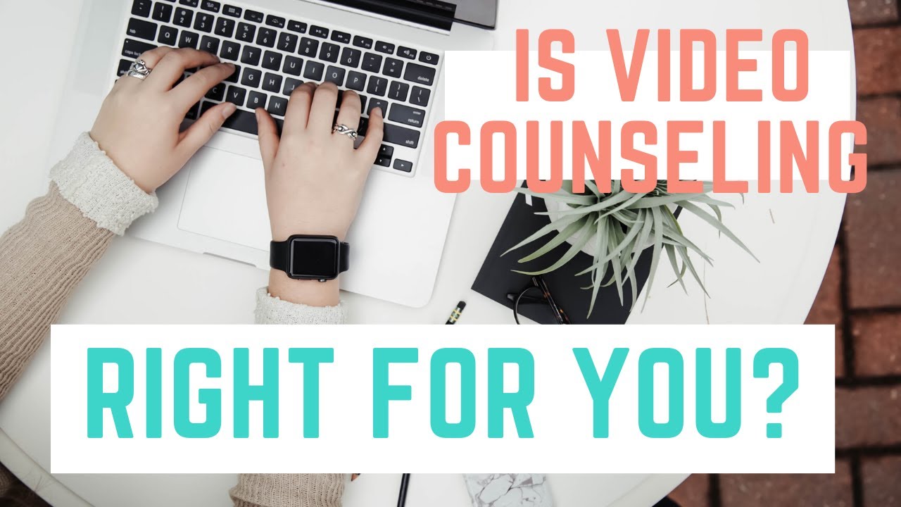 Is video counseling right for you? | Wilson Counseling - YouTube