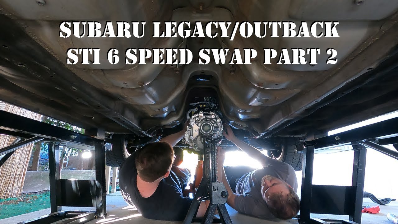 STI 6 Speed Swap Into Subaru Legacy Outback Part 2 - YouTube