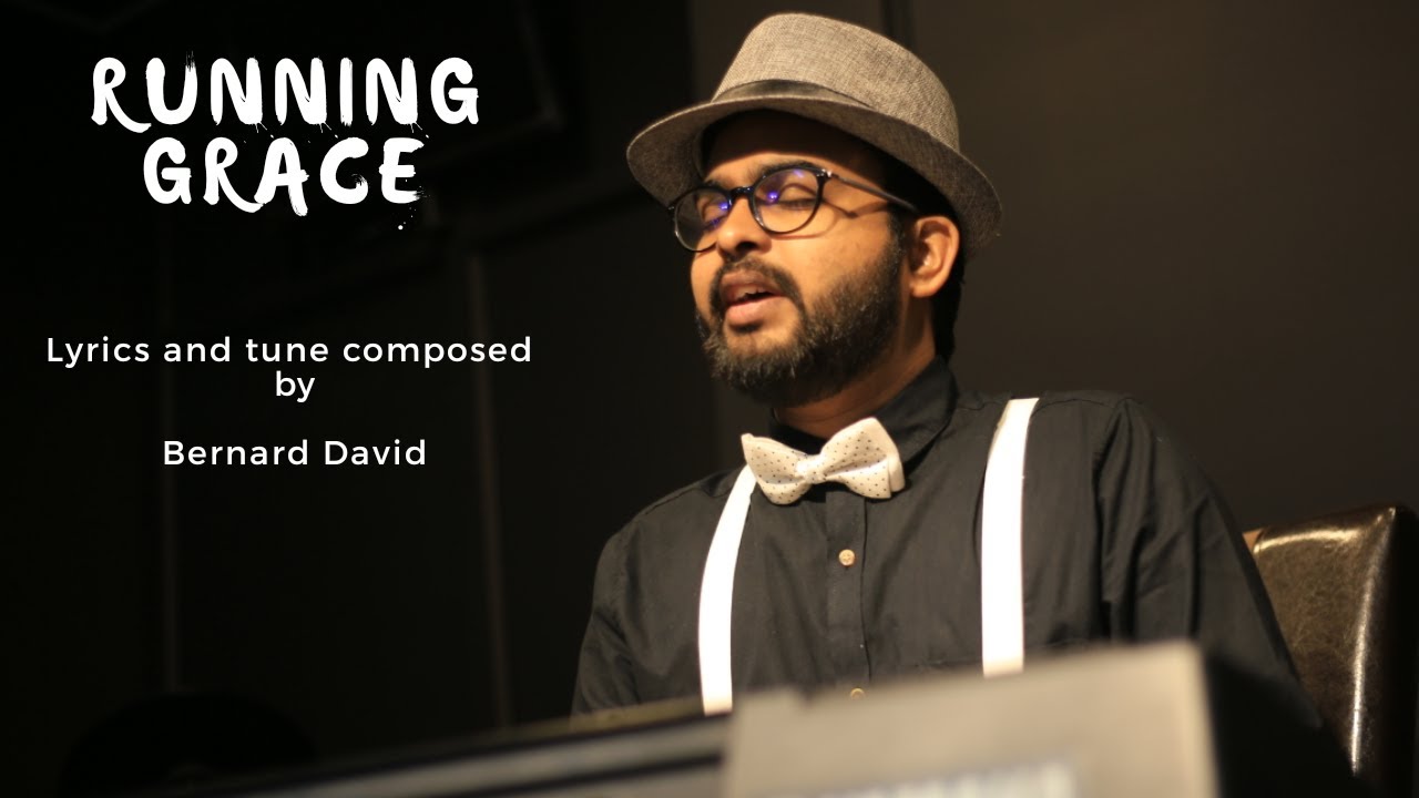 Running Grace | Bernard David | Official Music Video | Awesome Worship ...