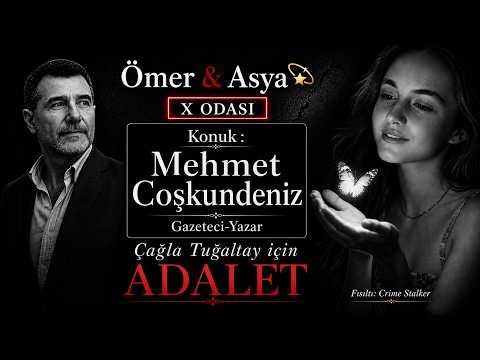 Konuk: MEHMET COŞKUNDENİZ’İN Konuşması I Çağla Tuğaltay I 🅧 01 Eylül 2026 I Ömer I Asya 💫 X Odası