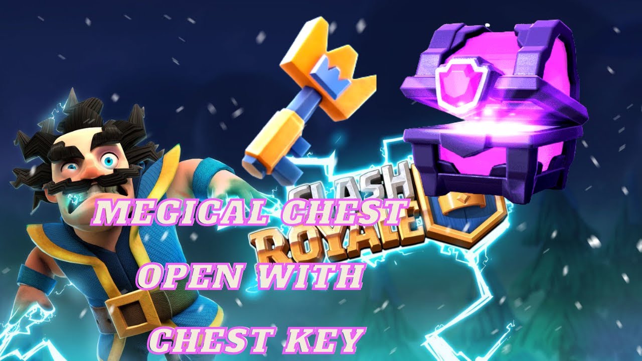 Megical Chest Open With Chest Key || Clash Royale || - YouTube