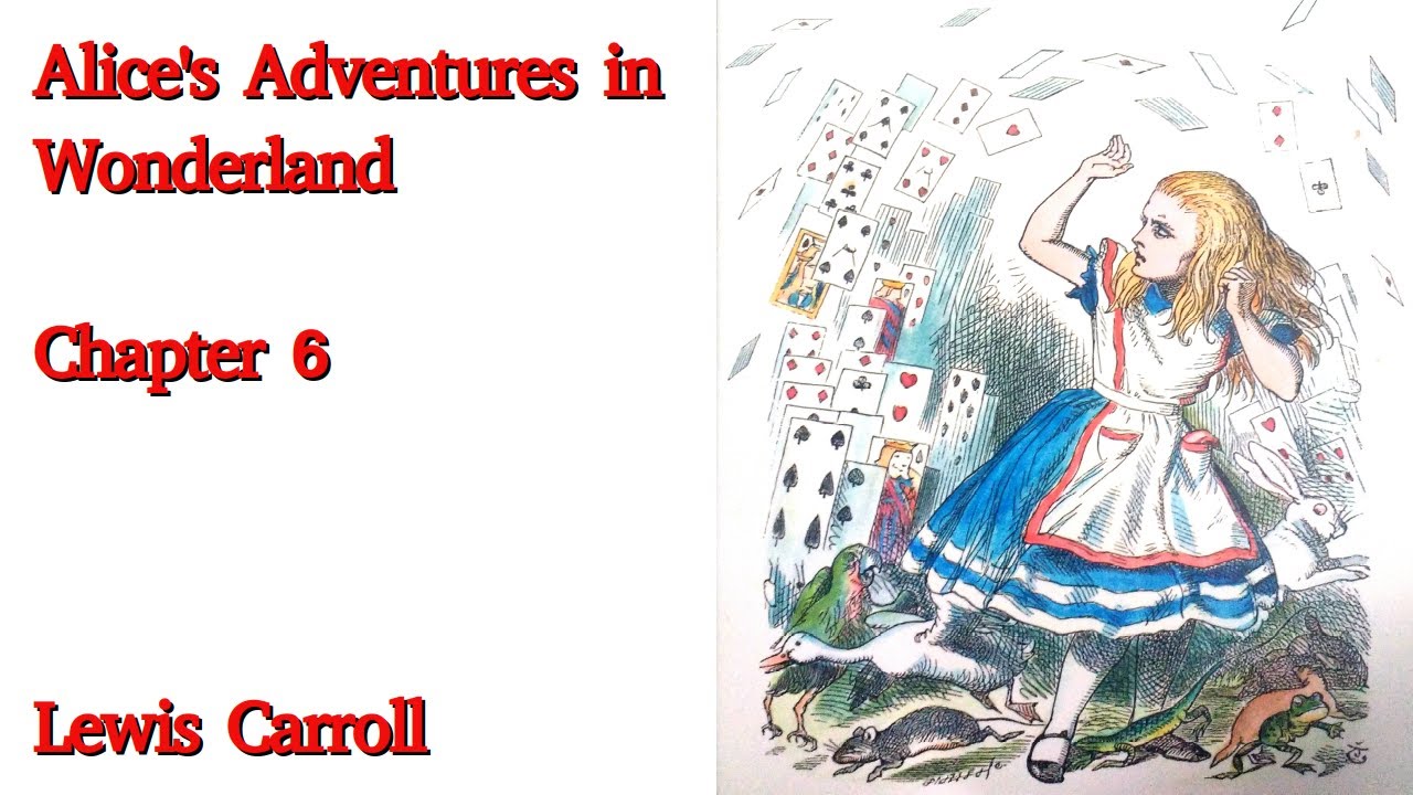 Alice's Adventures in Wonderland | Lewis Carroll | Chapter 6 - YouTube