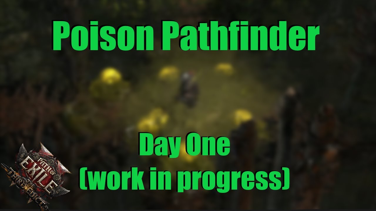 Toxic Growth Poison Pathfinder: Day One Overview (PoE2: The Third Edict ...