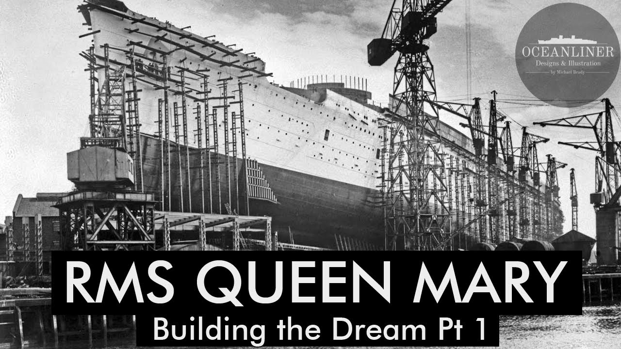 Queen Mary - How They Built the Legend - YouTube